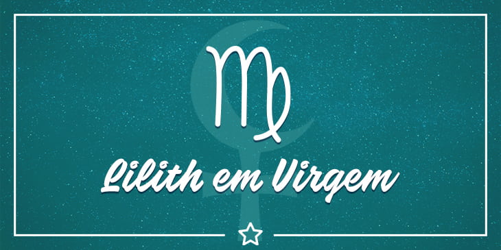 Saiba TUDO Sobre Lilith em Virgem e Lilith na Casa 6 ♍🌘